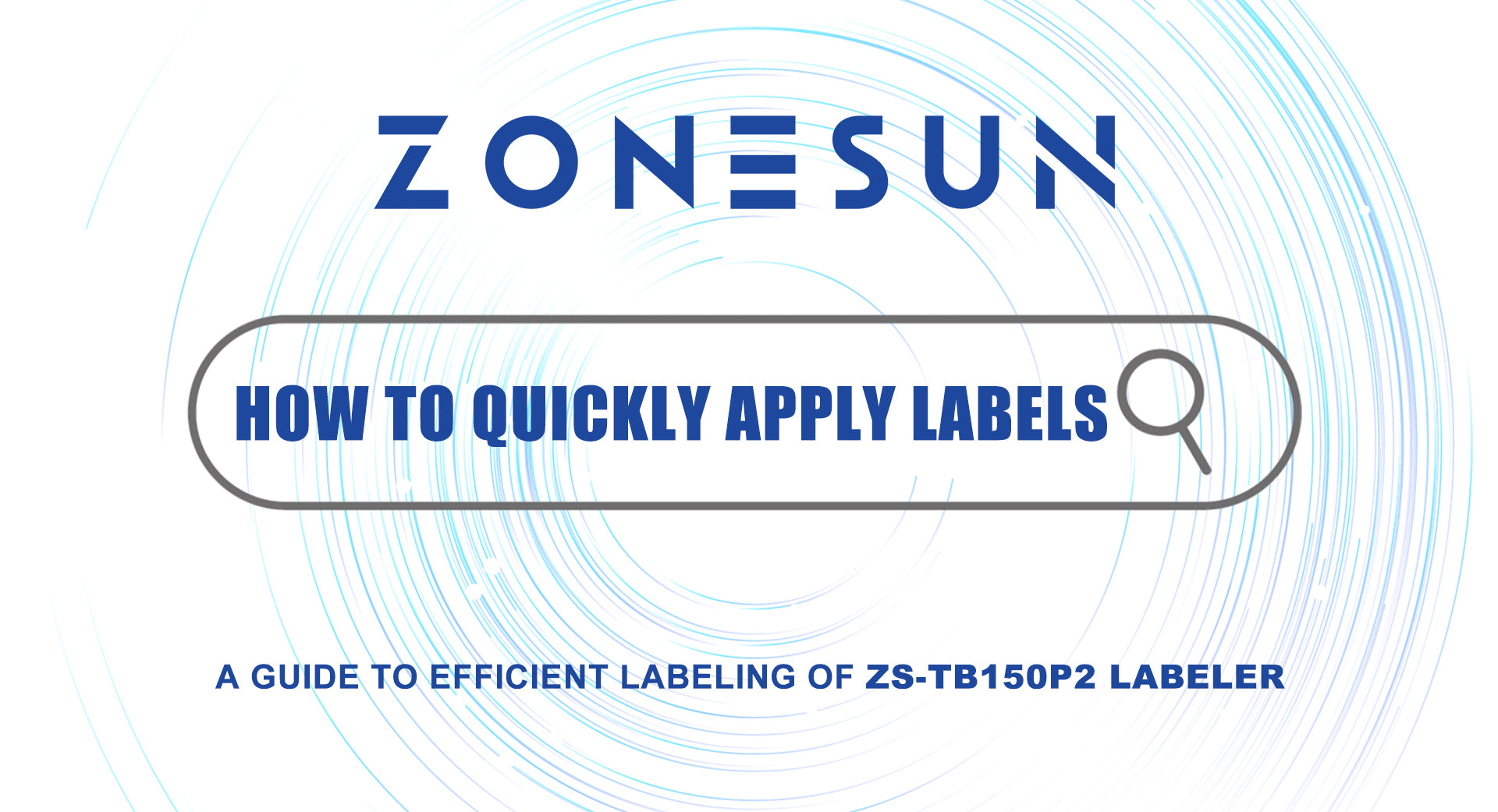 A Guide to Efficient Labeling of ZS-TB150P2 Labeler