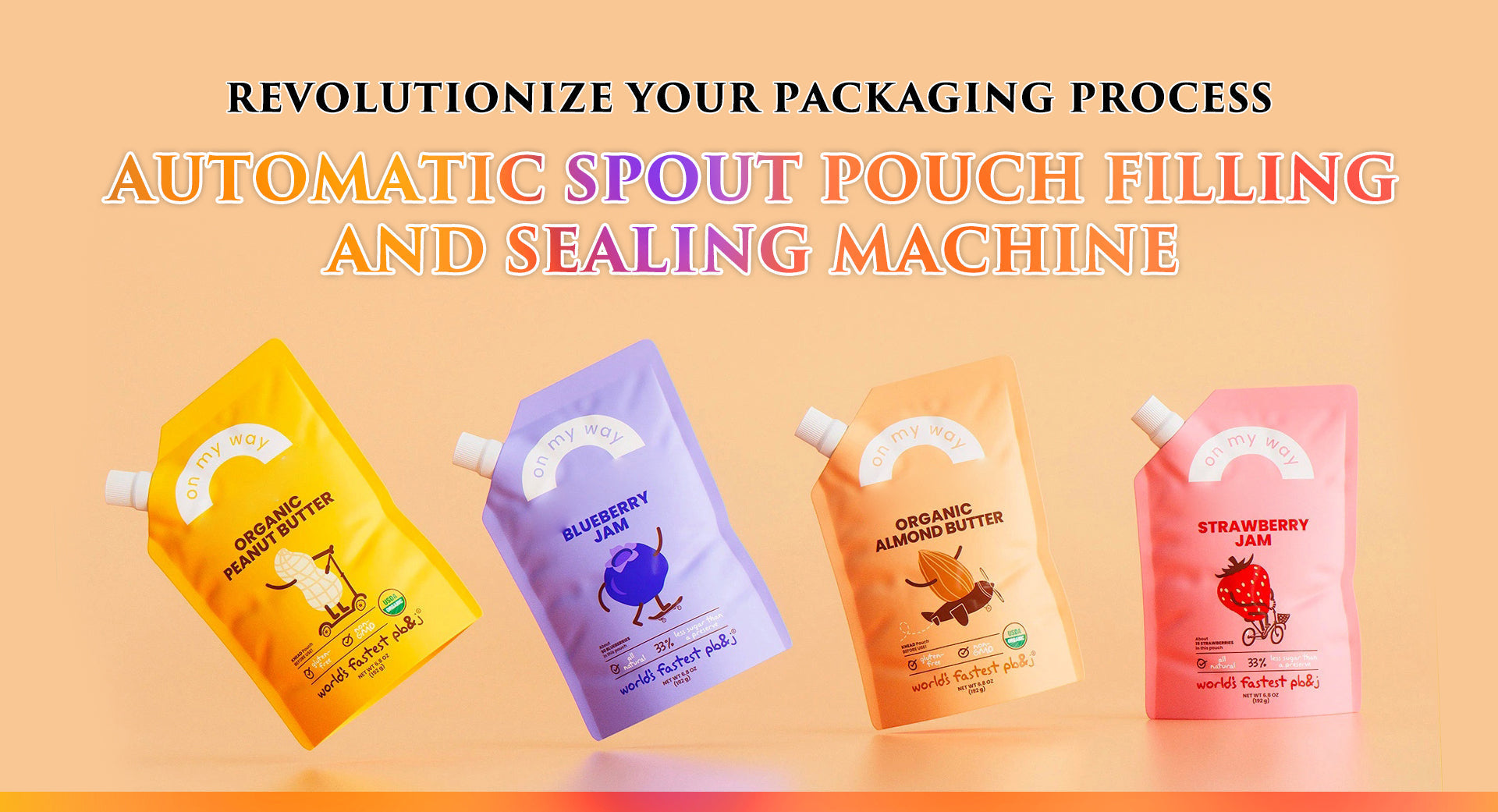 Revolutionize Your Packaging Process with Our Automatic Spout Pouch Fi