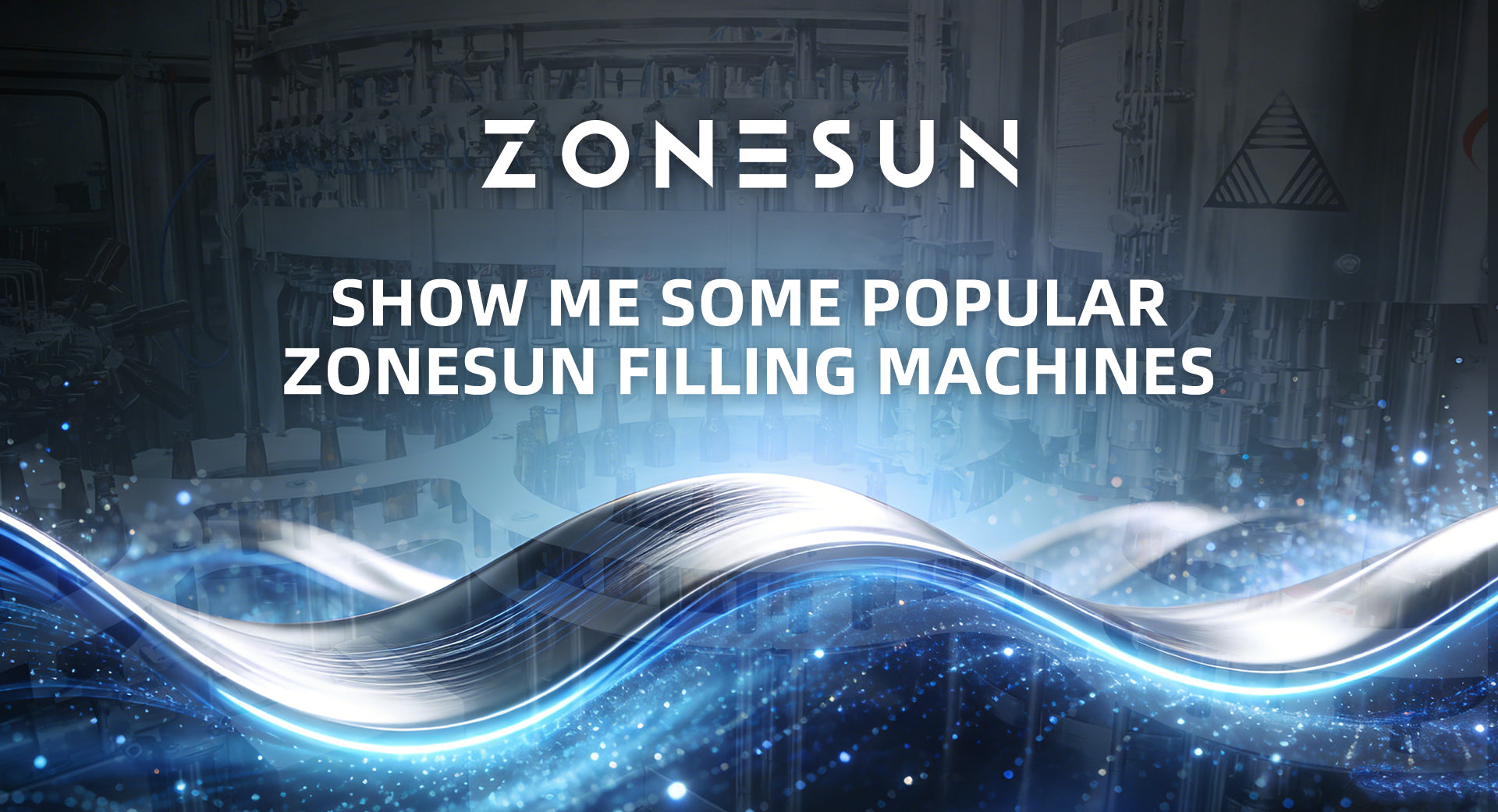 Show Me Some Popular ZONESUN Filling Machines