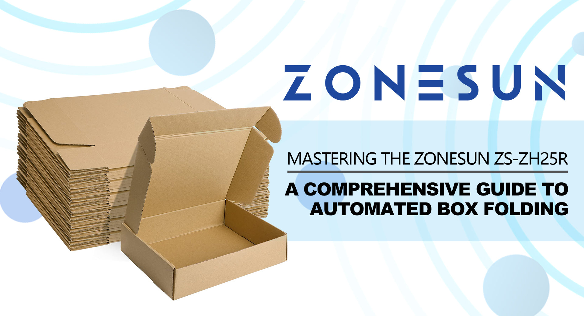 Mastering the ZONESUN ZS-ZH25R: A Comprehensive Guide to Automated Box